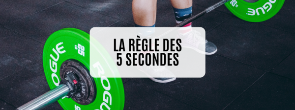 La règle des 5 secondes, discipline