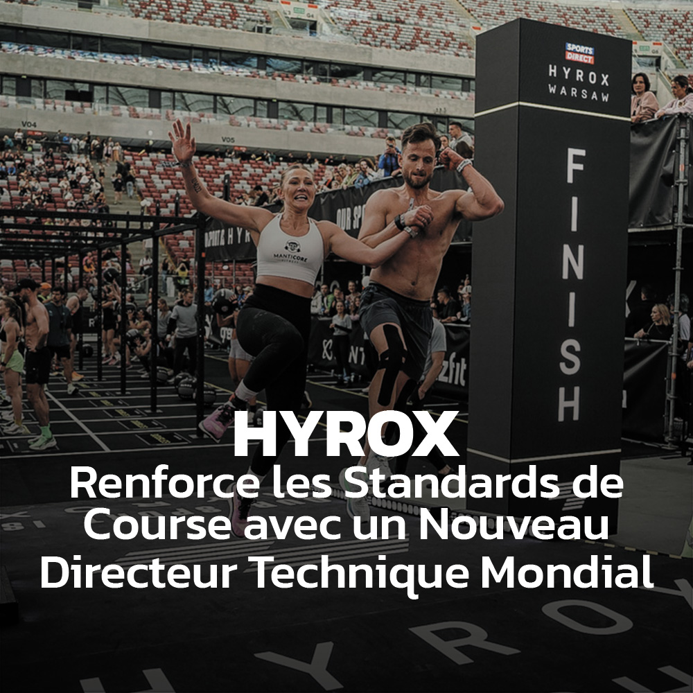 HYROX Renforce Les Standards Avec Un Nouveau Directeur Technique ...